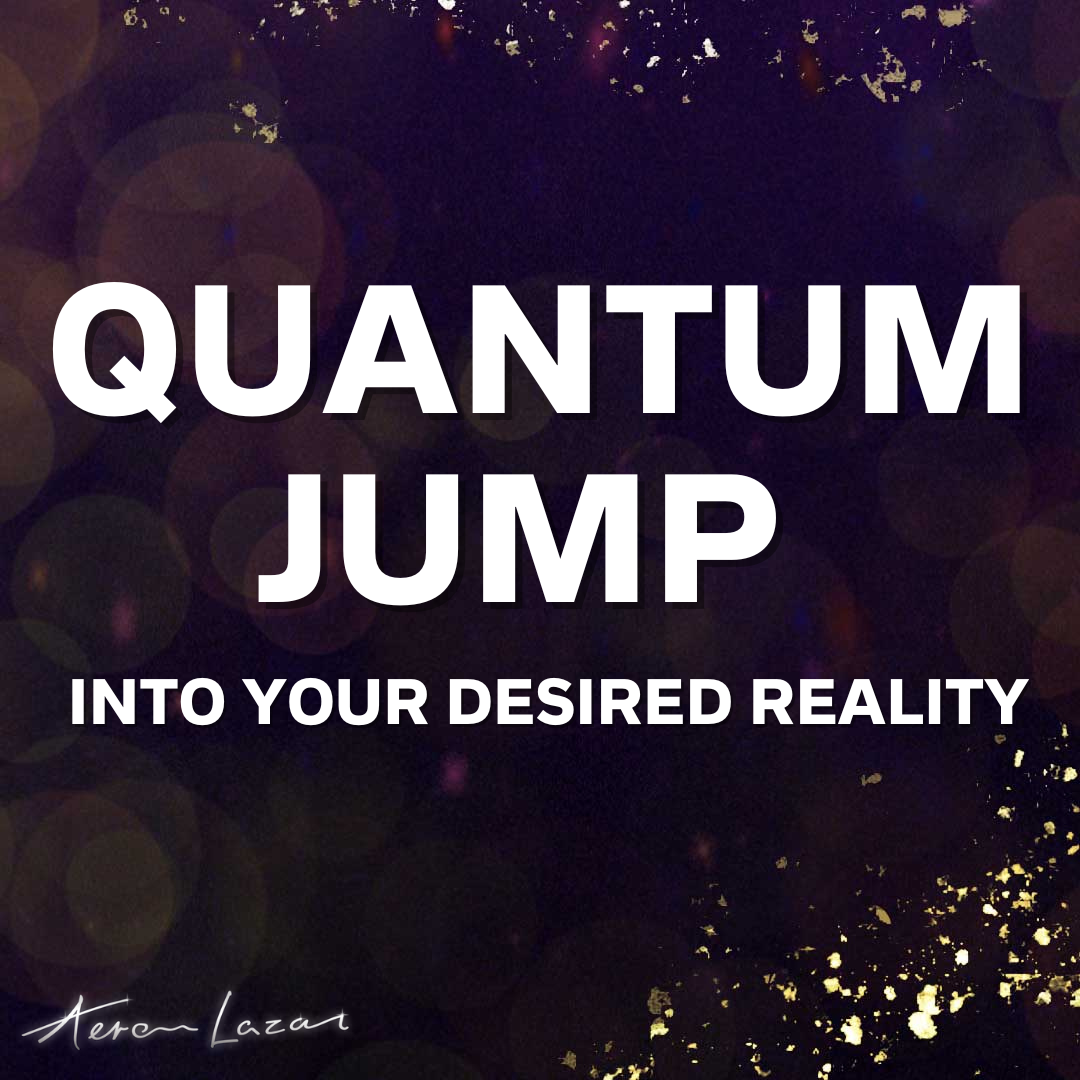 Quantum Jumping. Into Your Desired Reality - Blog